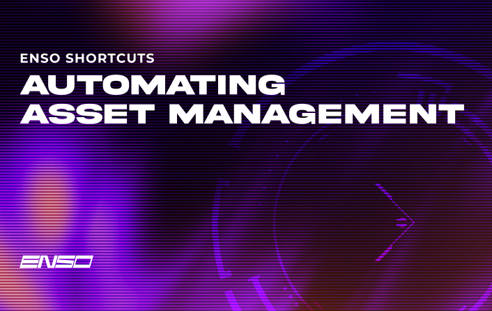 Automating Asset Management with Enso Shortcuts